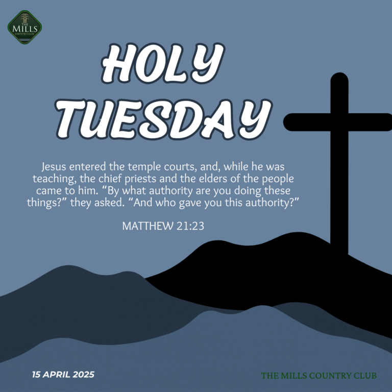Holy Tuesday | The Mills Country Club